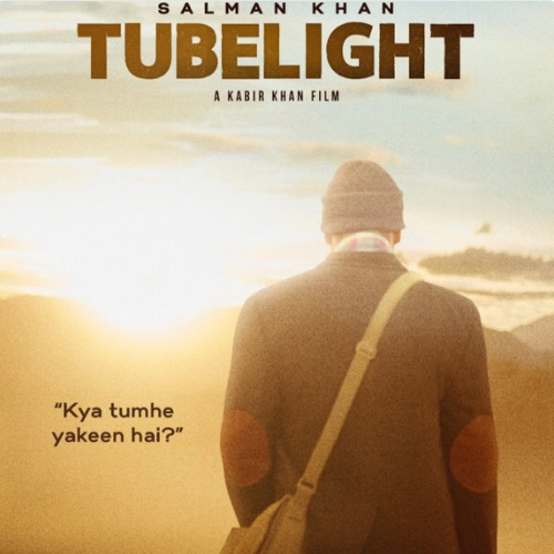 Tubelight poster out: Salman Khan's 'back', 'Kya Tumhe Yakeen Hai ...