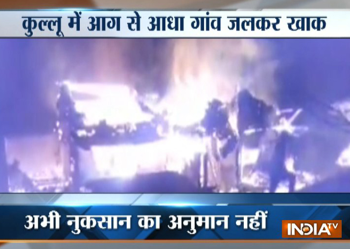 Devastating fire destroys half of village in Himachal Pradesh's Kullu ...