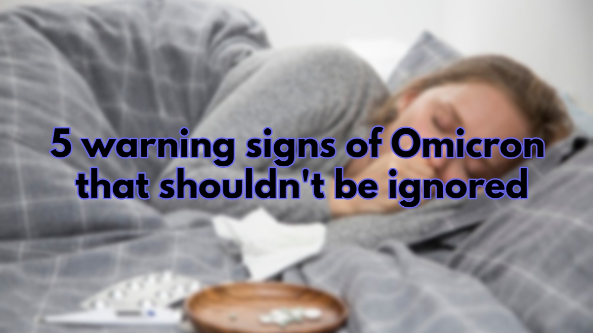 AIIMS lists down warning signs of Omicron that shouldn't be ignored ...