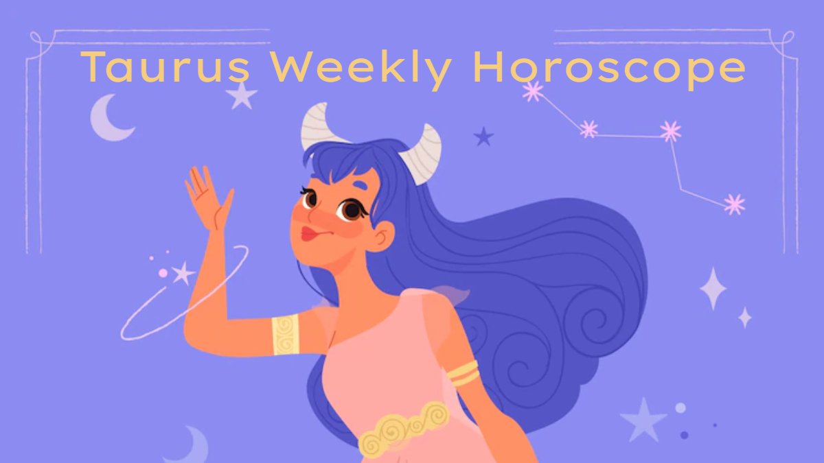 Taurus Weekly Horoscope (June 13-June 19): Avoid big troubles in ...