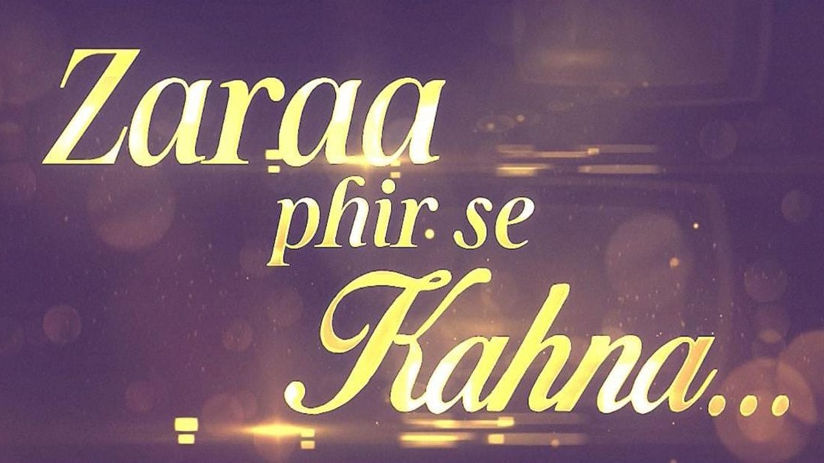 Get ready to fall in love again:"Zaraa phir se Kahna" promises to ...