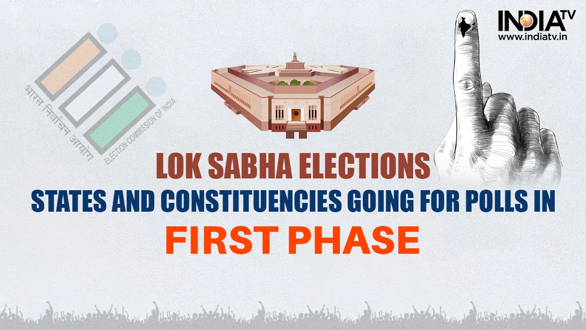 Lok Sabha Elections 2024: List of constituencies going for polls in first phase on April 19 ...