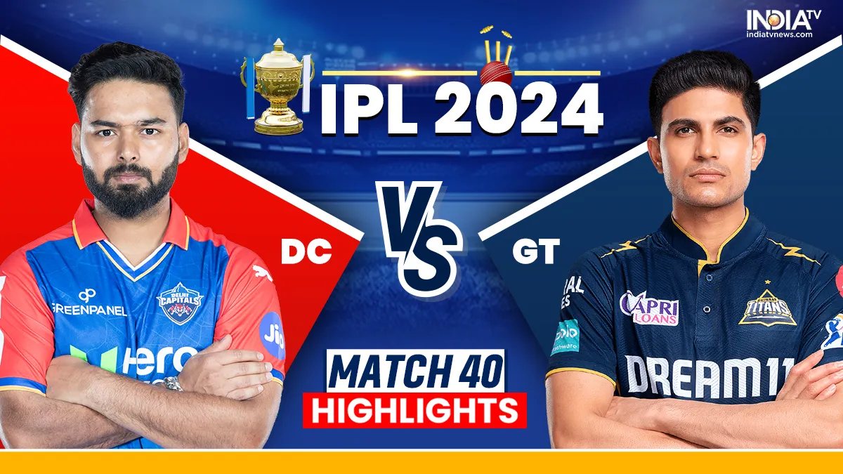 DC vs GT Live Score IPL 2024: Delhi Capitals vs Gujarat Titans live ...