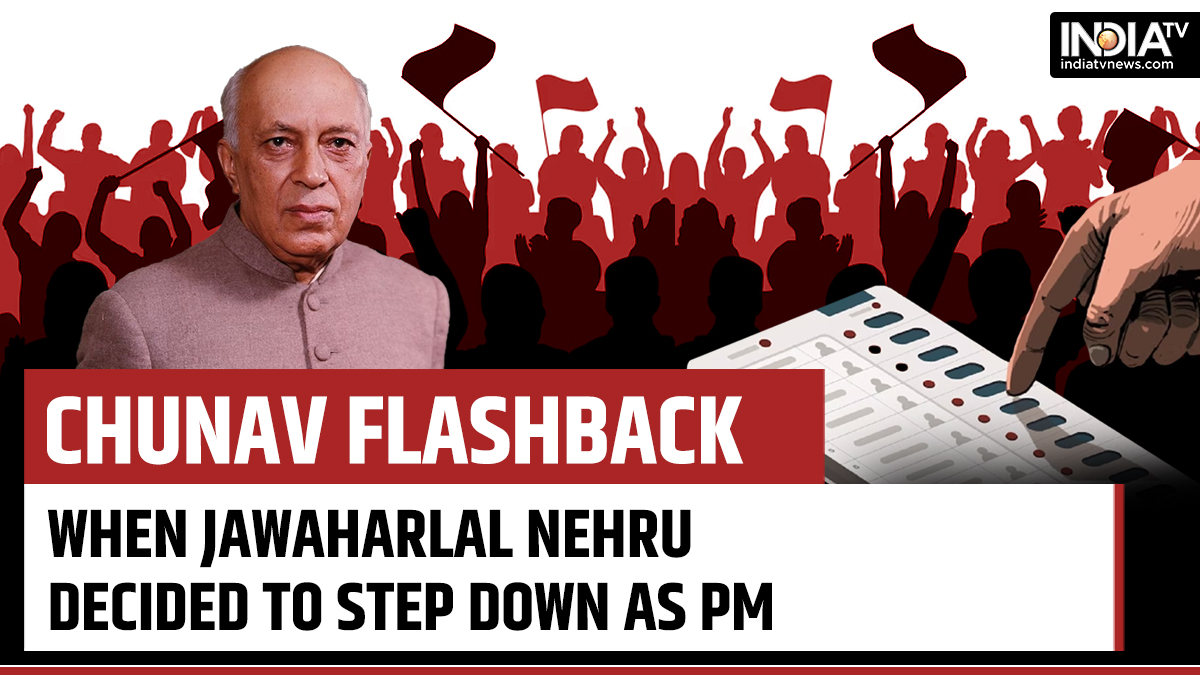 Chunav Flashback: When Nehru decided to step down as PM just before ...