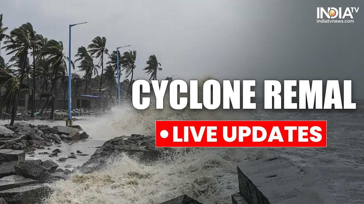 Cyclone Remal highlights: Severe storm claimed 6 lives in Bengal, will ...