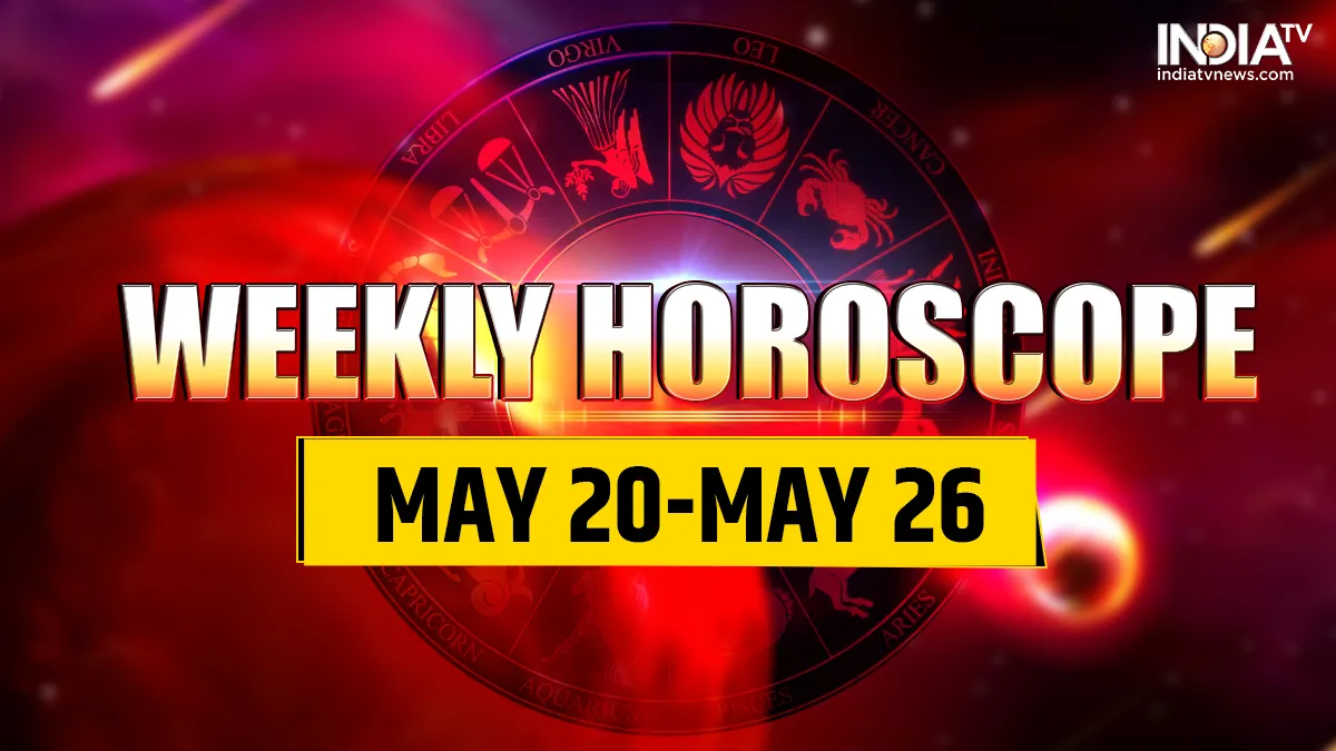 Weekly Horoscope (May 20-May 26): Financial condition will improve for ...