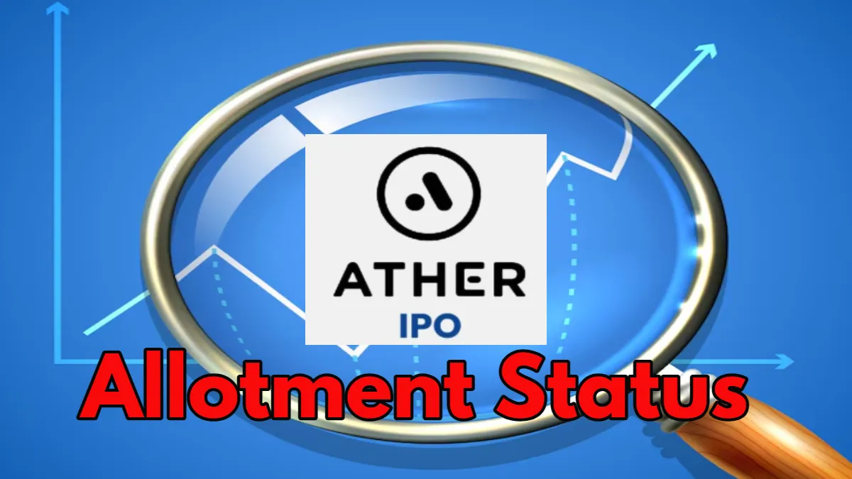 Ather Energy IPO Allotment Status Declared: Step-by-step guide to check online on BSE, MUFG ...