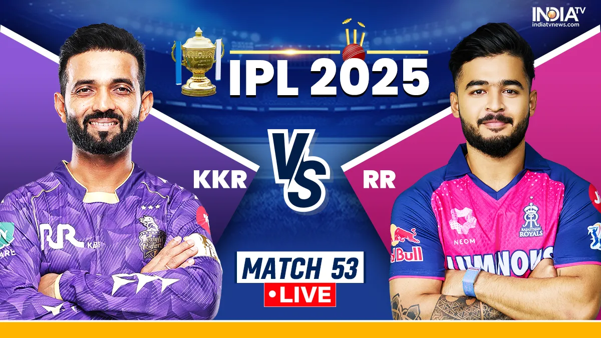 KKR vs RR Live Cricket Score, IPL 2025: Kolkata Knight Riders vs ...