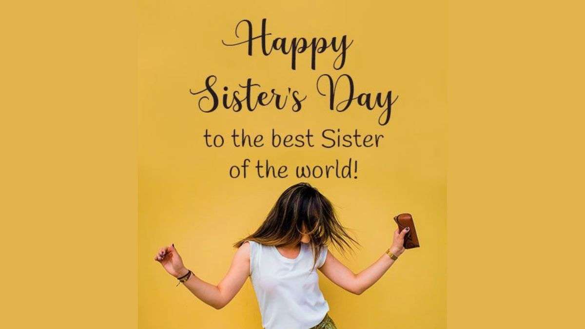 Sister's Day 2025: Best WhatsApp status, wishes, shayari, quotes and ...