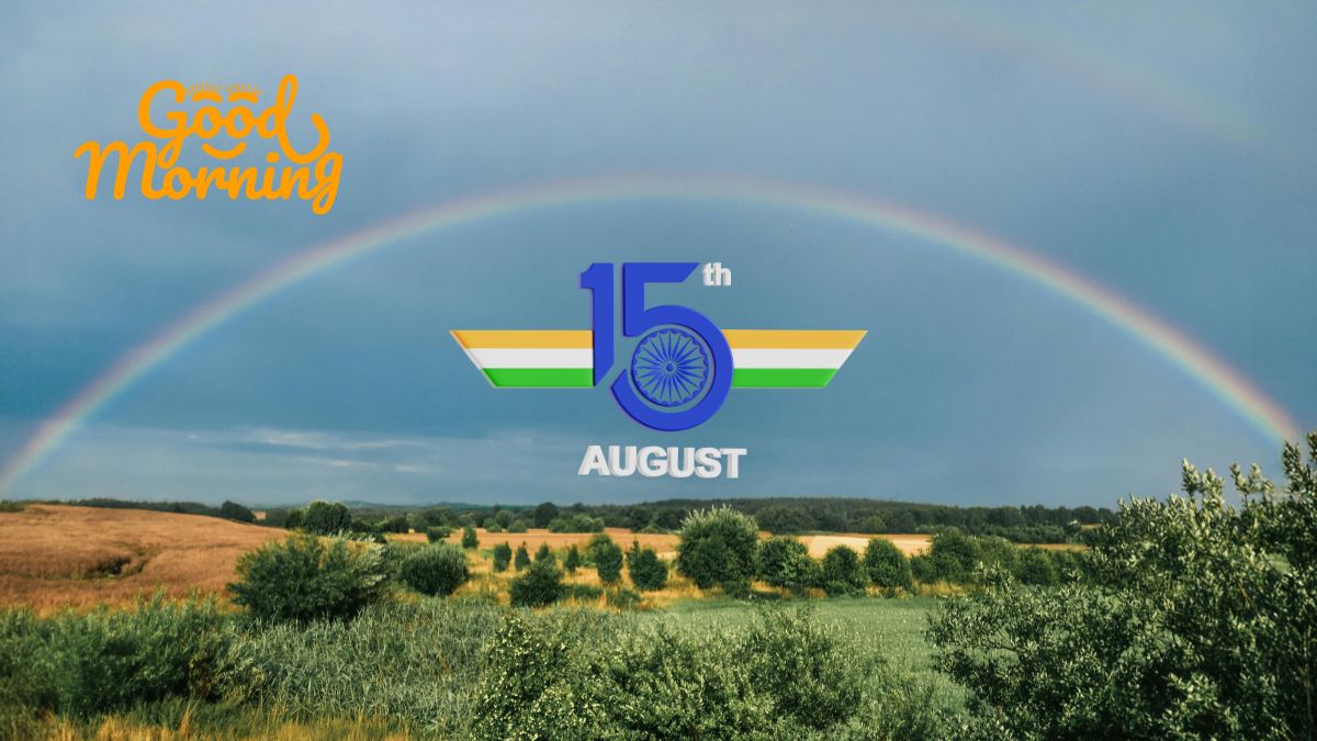 Independence Day good morning wishes, quotes, images, and WhatsApp ...