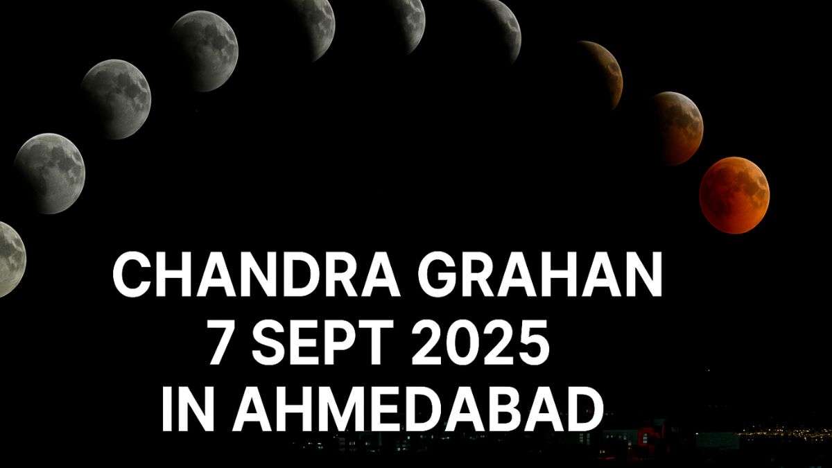 Today Chandra Grahan time in Ahmedabad 7 September 2025 | Eclipse and Sutak timings ...