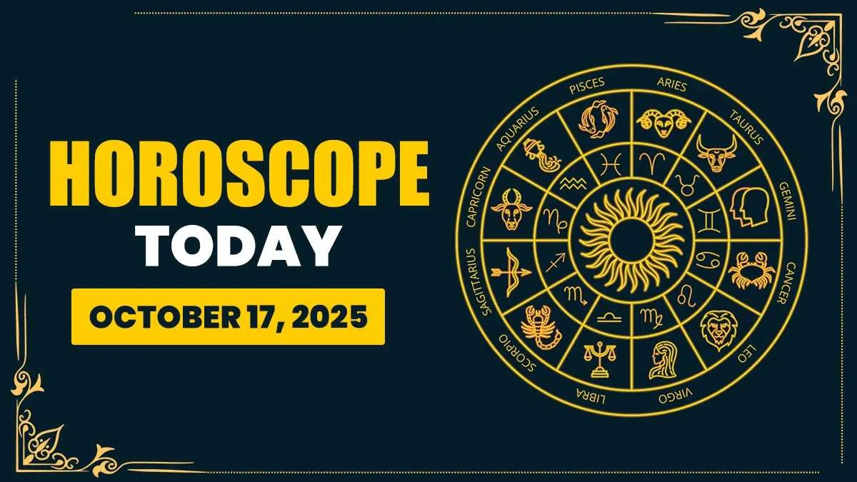 Horoscope today, 17 October 2025: Daily zodiac predictions, lucky ...