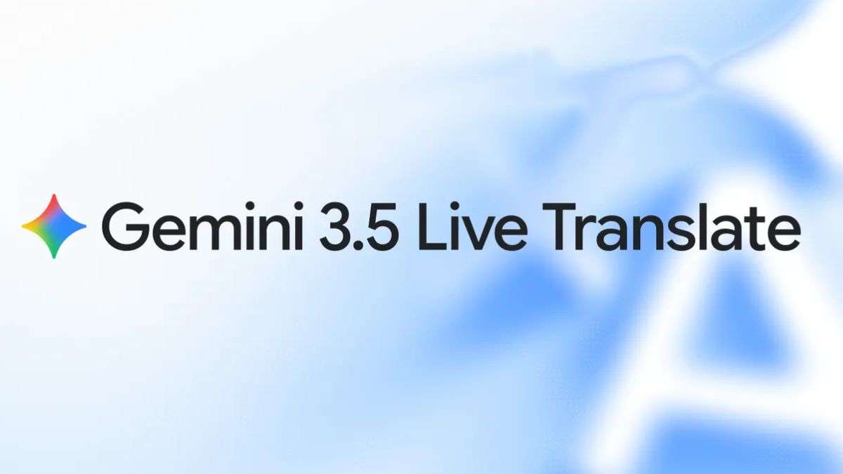 Google Gemini 3.5 Live Translate brings real-time voice translation ...