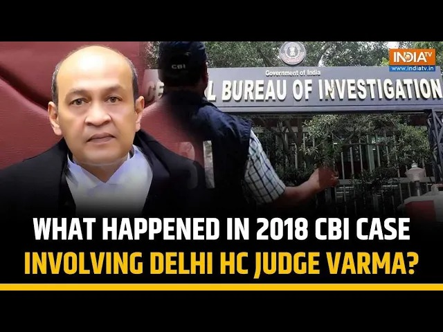 Cash-at-Home Row: Why Did CBI Investigate Judge Yashwant Varma in 2018?