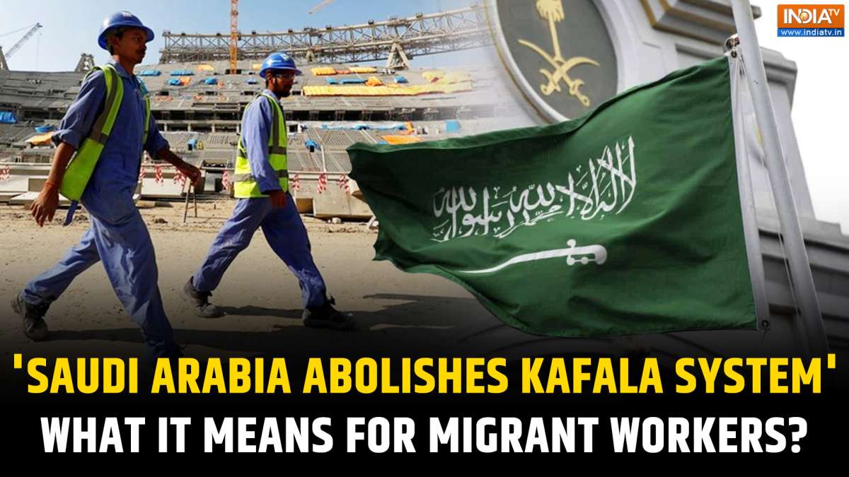 Saudi Arabia Ends Kafala System: How Does This System Work, What's Next ...